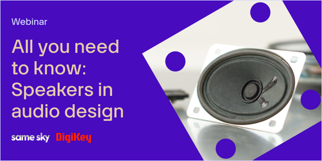 Webinars free, live and on demand | DigiKey